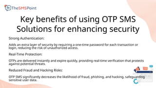 Enhancing Security & User Experience with OTP SMS Solutions | PPTX