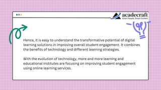 Enhancing Student Engagement with Digital Learning Solutions.pptx