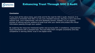 Enhancing Trust Through SOC 2 Audit- ispectra | PPT