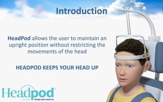 Headpod Keeps your Head Up | PPT | Free Download