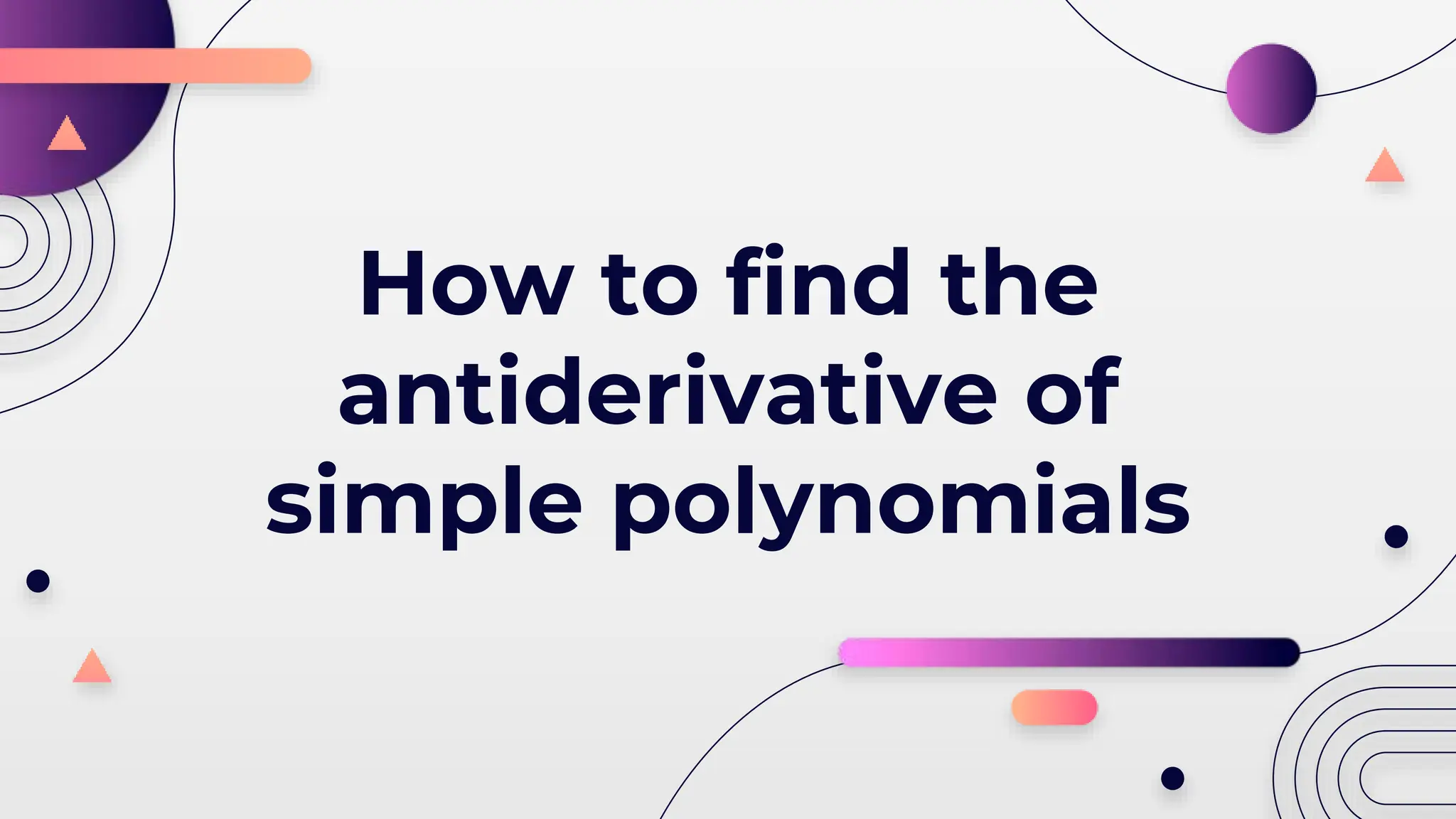 EN How to Find the Antiderivative of Simple Polynomials by Slidesgo.pptx