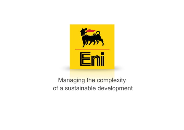 Eni: Managing the complexity of a sustainable development | PDF