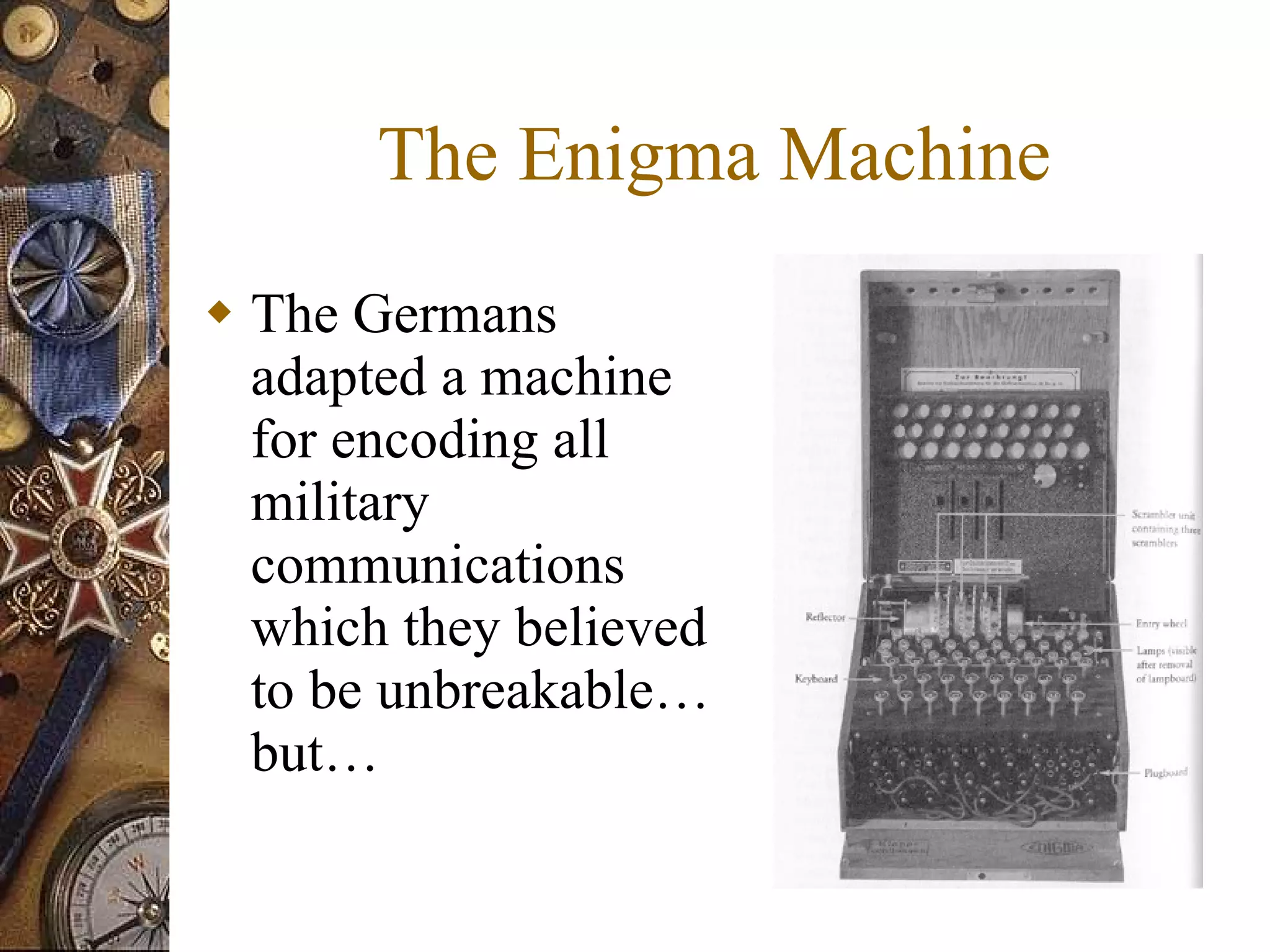 Enigma History | PPT | Death, Injury, or Military Conflict | Sensitive Topics