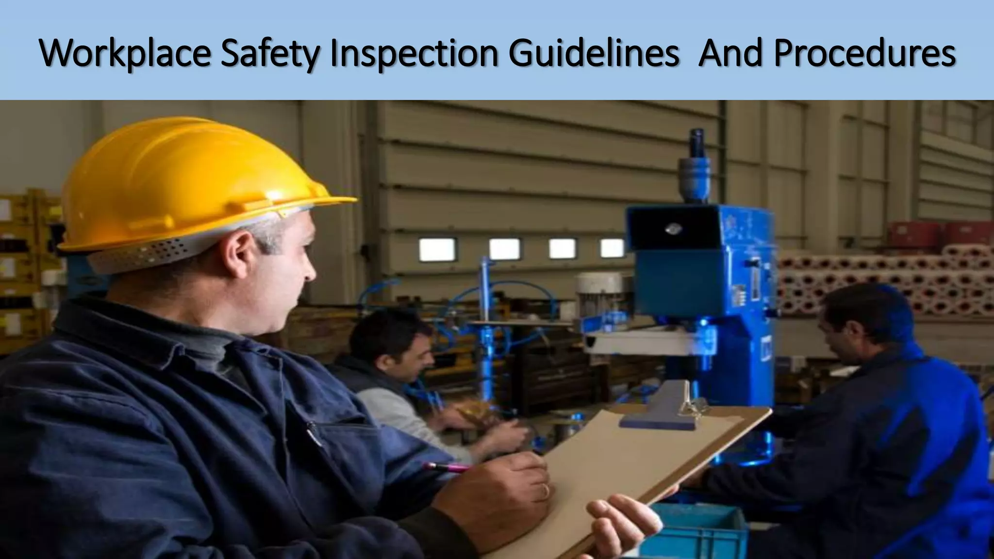 Workplace Safety Inspection Guidelines And Procedures | PPTX
