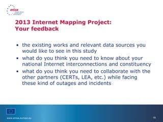 Enisa internet mapping project-20130523 | PPT