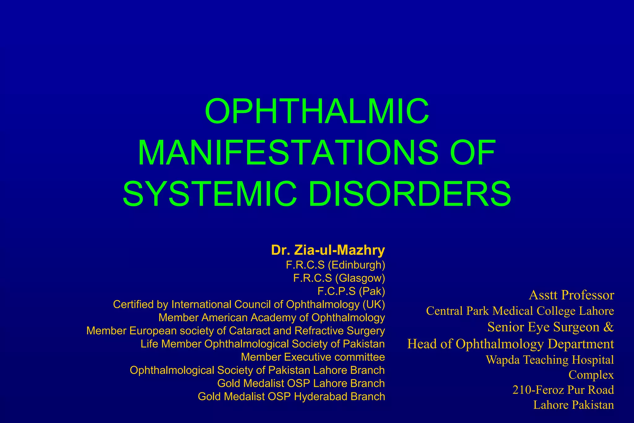 Ophthalmic Manifestations of Systemic Disorders | PPT