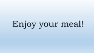 Enjoy your meal | PPTX