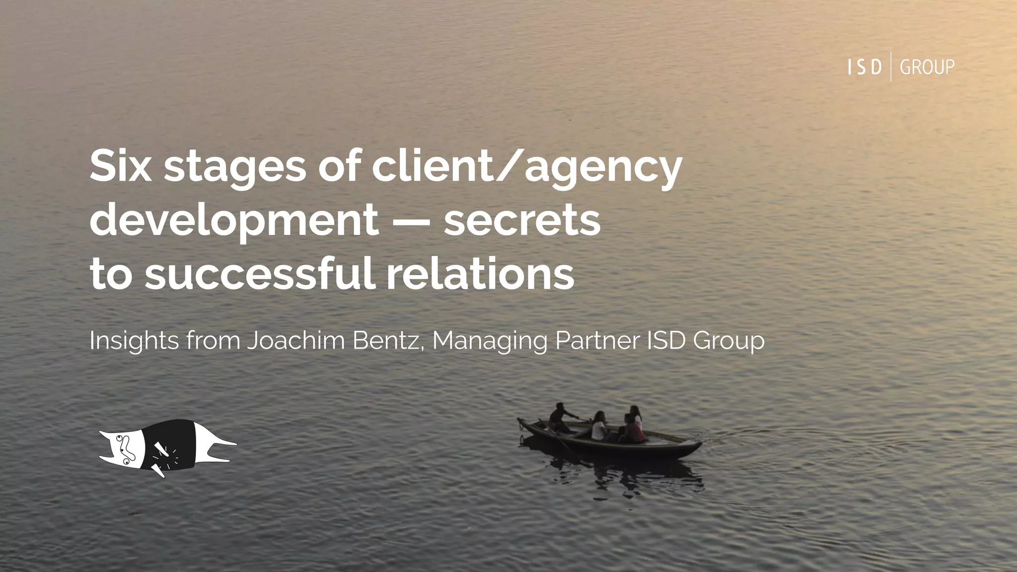 Six stages of client/ agency development. Secrets to successful ...