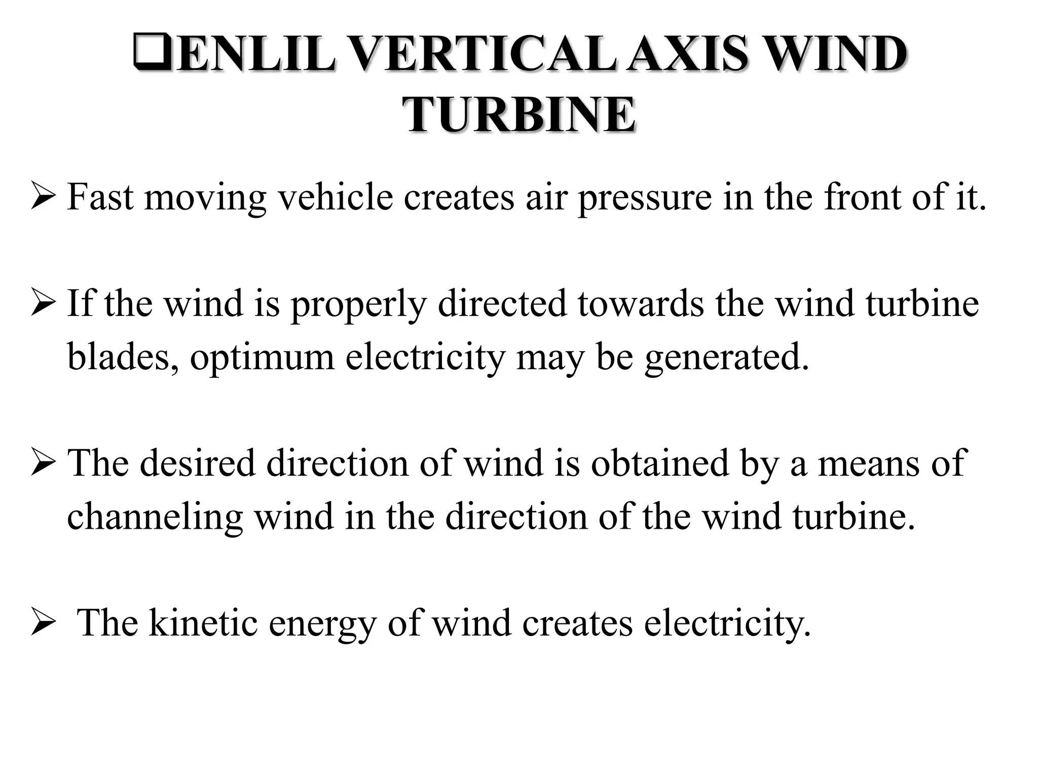 ENLIL VERTICAL AXIS WIND TURBINE - Mehul, Harshank, Avnish & Nisarg.pptx