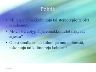Ennakkoluulot ja stereotypiat | PPTX