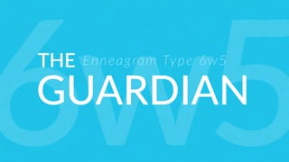 Enneagram 6w5 - The Guardian | PPT