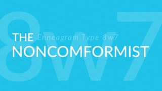Enneagram 8w7 - The Noncomformist | PPT