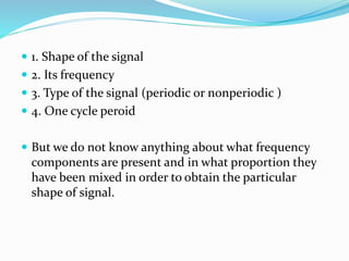 Frequency spectrum of periodic signal.. | PPTX