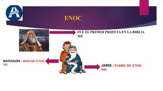 ENOC EL PROFETA QUE SE FUE CON DIOS..... | PPTX