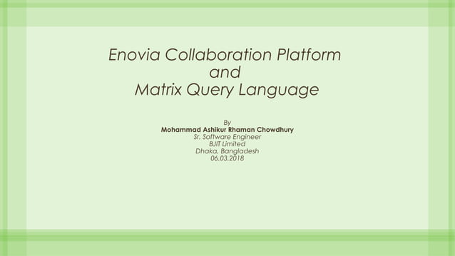 Enovia Collaboration Platform and Matrix Query Language | PPT ...