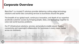Black Box Technical Product Solutions - Who we are | PPT