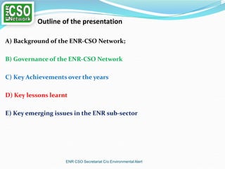 Background Information of the ENR-CSO Network and highlight of key ...