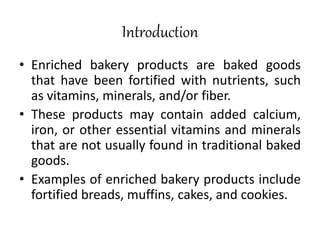 Enriched bakery products.pptx