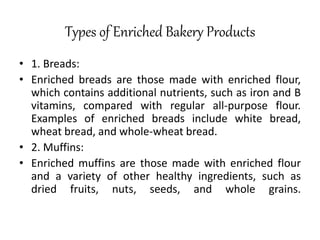 Enriched bakery products.pptx