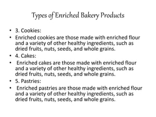 Enriched bakery products.pptx