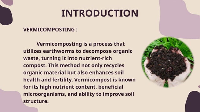 Enriched Vermicompost.pptx - making , uses and benefits of enriched vermicompost. | PPTX
