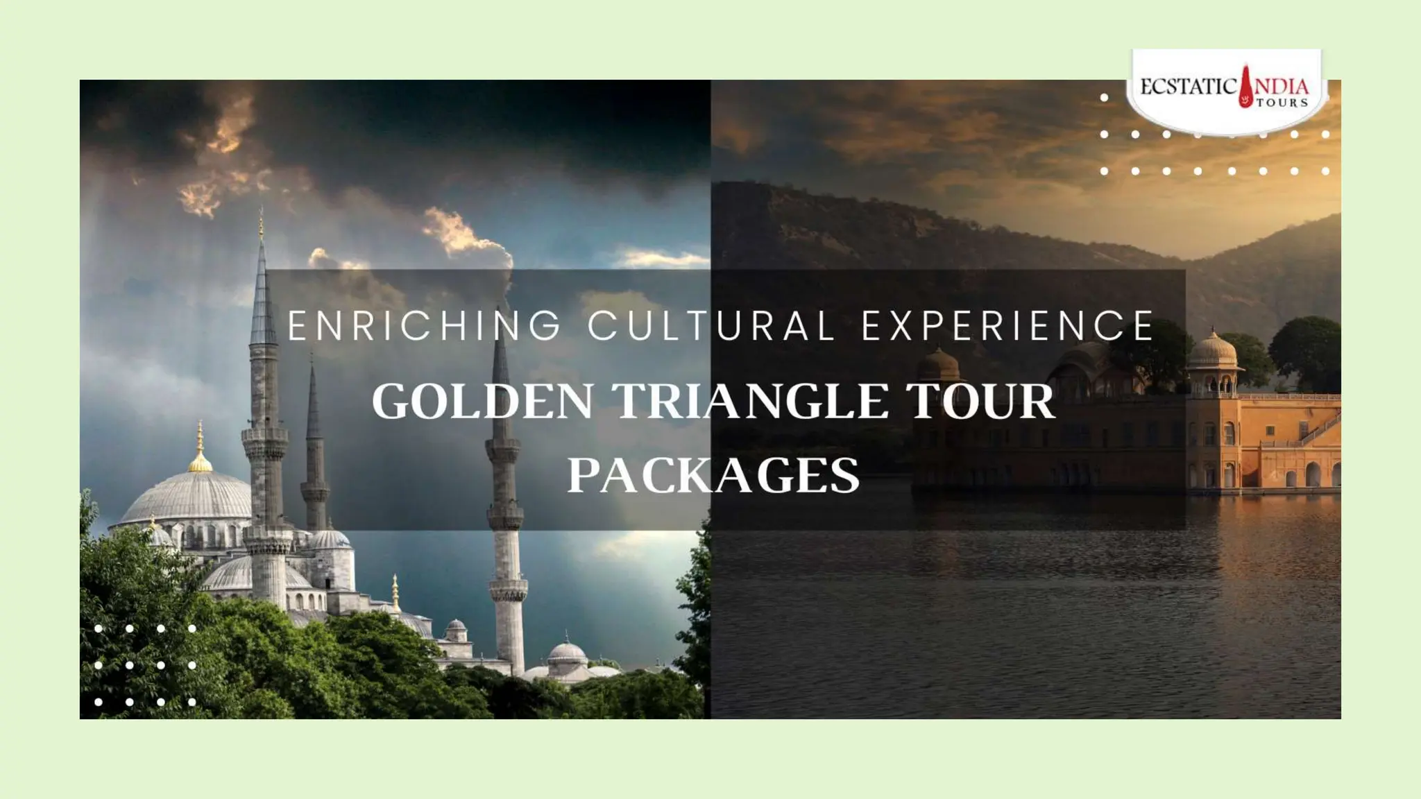 Enriching Cultural Experience Golden Triangle Tour Packages | PPT