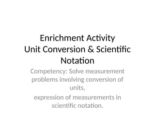 Enrichment_Activity_Unit_Conversion_and_Scientific_Notation.pptx