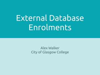 Enrolments using external database | PPT