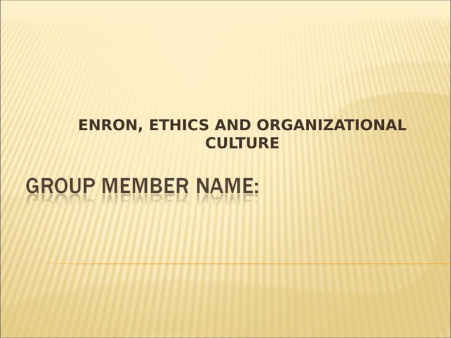 ENRON__ETHICS_AND_ORGANIZATIONAL_CULTURE.ppt.pdf