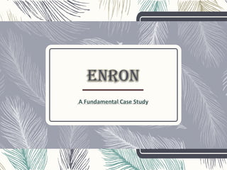 Enron Scandal " A Fundamental Case Study" | PDF