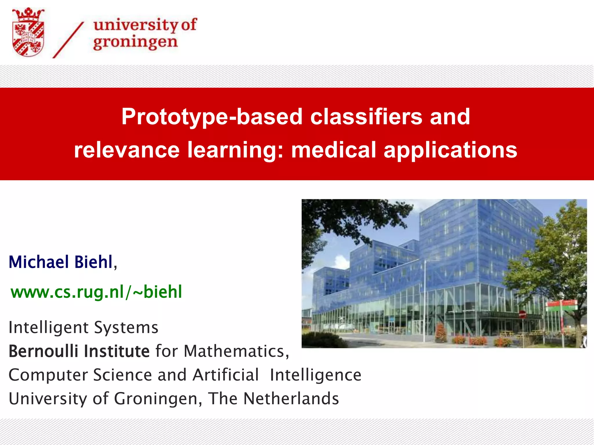 2020: Prototype-based classifiers and relevance learning: medical applications, video: https ...