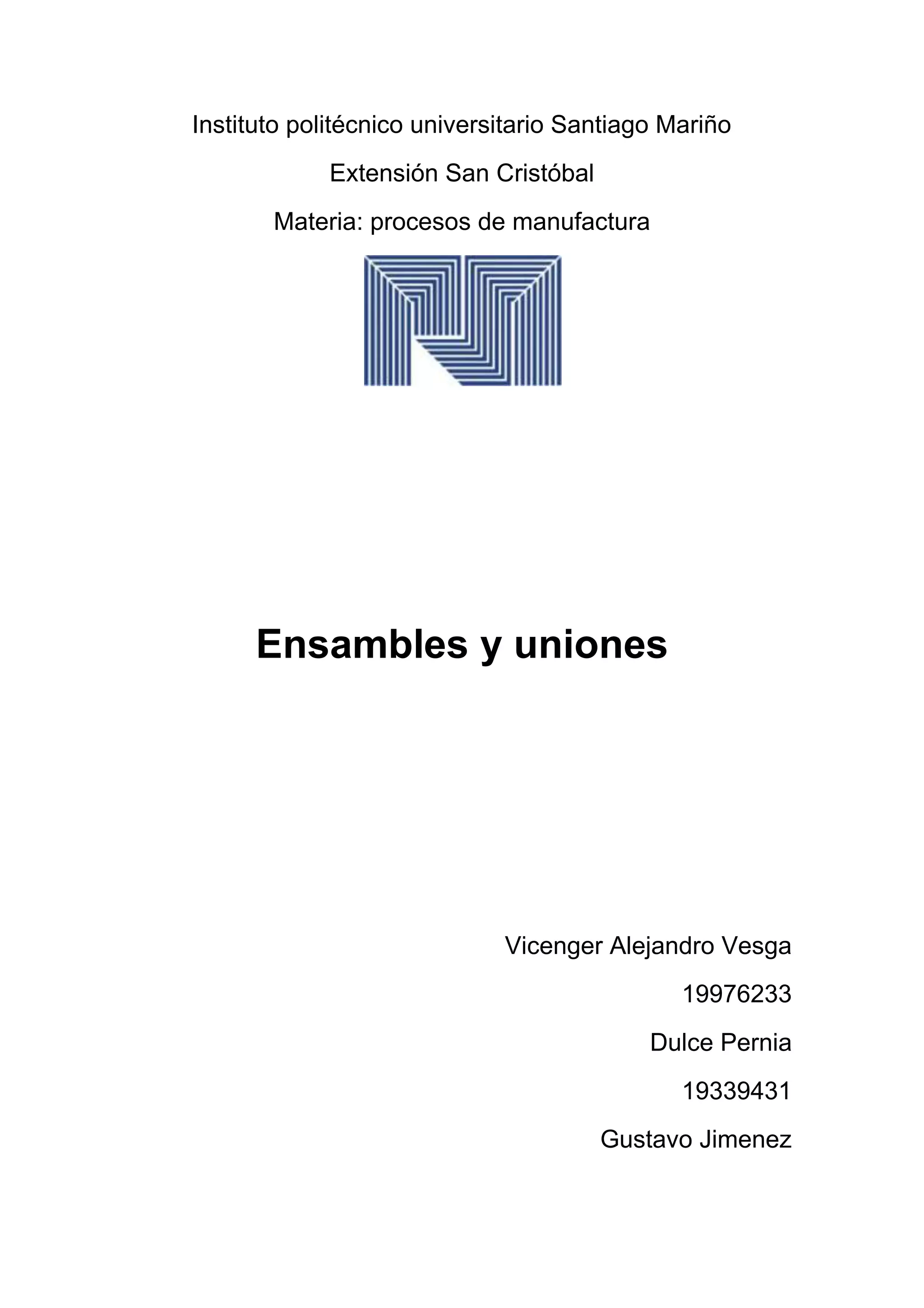 Ensambles y uniones procesos de manufactura | DOCX