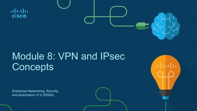 ENSA_Module_9 VPN NETWORK SITE TO SITE.pptx | Internet | Computing