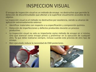 Ensayos no destructivos, Inspección Visual | PPTX