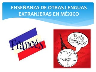 IMPORTANCIA DE LA ENSEÑANZA DE LENGUAS EXTRANJERAS Y SU IMPLEMENTACIÓN ...