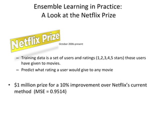 Ensemble Learning Featuring the Netflix Prize Competition and ... | PPT