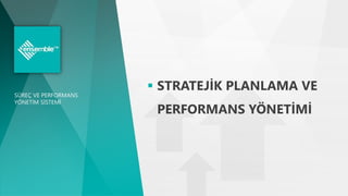 Ensemble Stratejik Planlama ve Performans Yönetimi Modül Sunumu | PPT