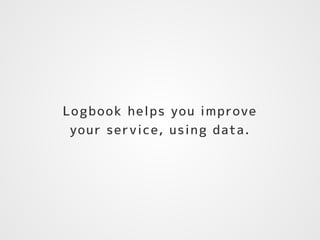 Welcome to Logbook | PPT