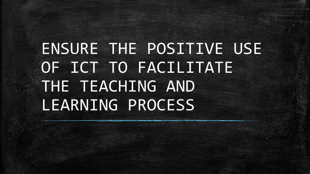 ENSURE-THE-POSITIVE-USE-OF-ICT-TO-FACILITATE.pptx | Education