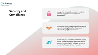 Ensure Hassle-free IT Operations with ServiceNow Managed Services.pptx