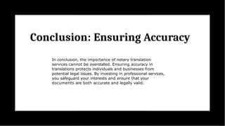 Ensuring Accuracy The Importance of Notary Translation Services.pptx ...