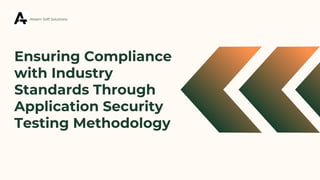 Ensuring Compliance with Industry Standards Through Application ...
