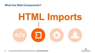 Ensuring Design Standards with Web Components | PPTX
