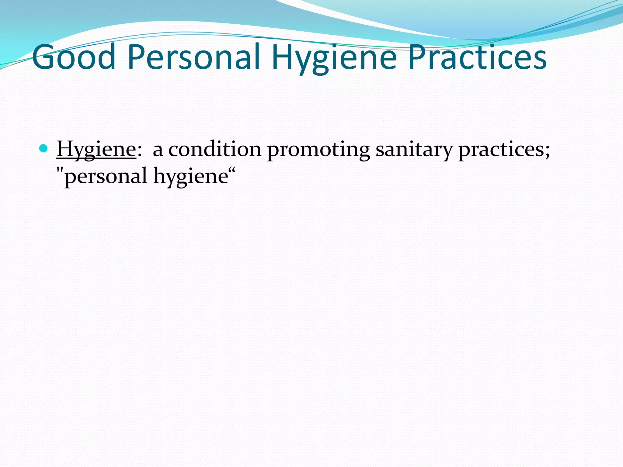 Ensuring personal hygiene | PPTX
