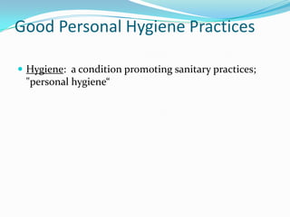 Ensuring personal hygiene | PPTX