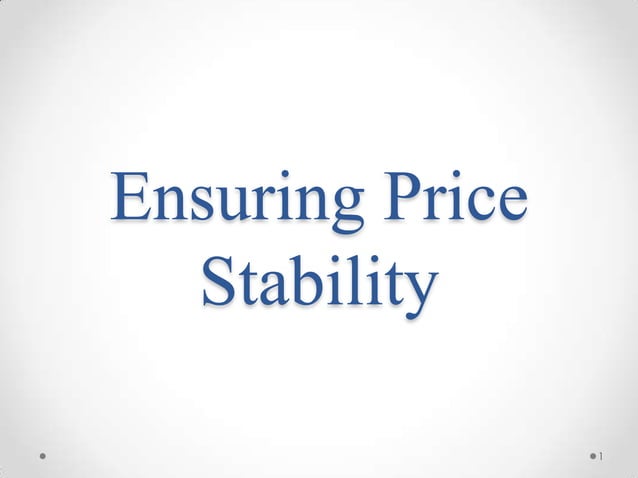 Ensuring price stability | PPTX | Economy | Business and Finance