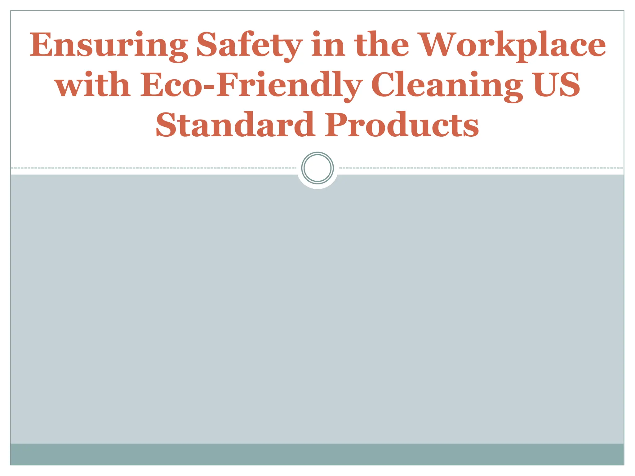 Ensuring Safety in the Workplace with Eco-Friendly Cleaning US Standard ...