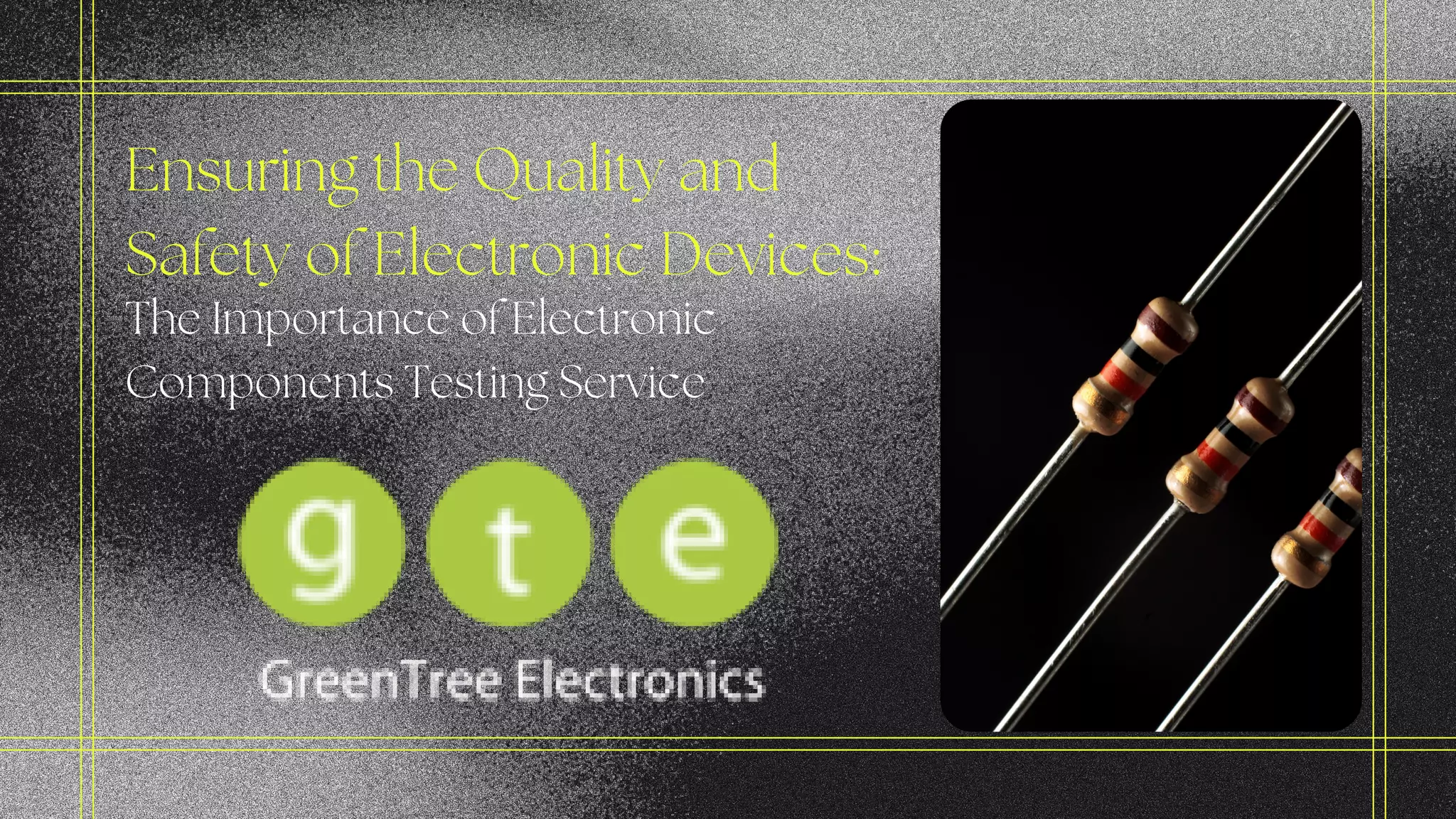 Ensuring the Quality and Safety of Electronic Devices: The Importance ...