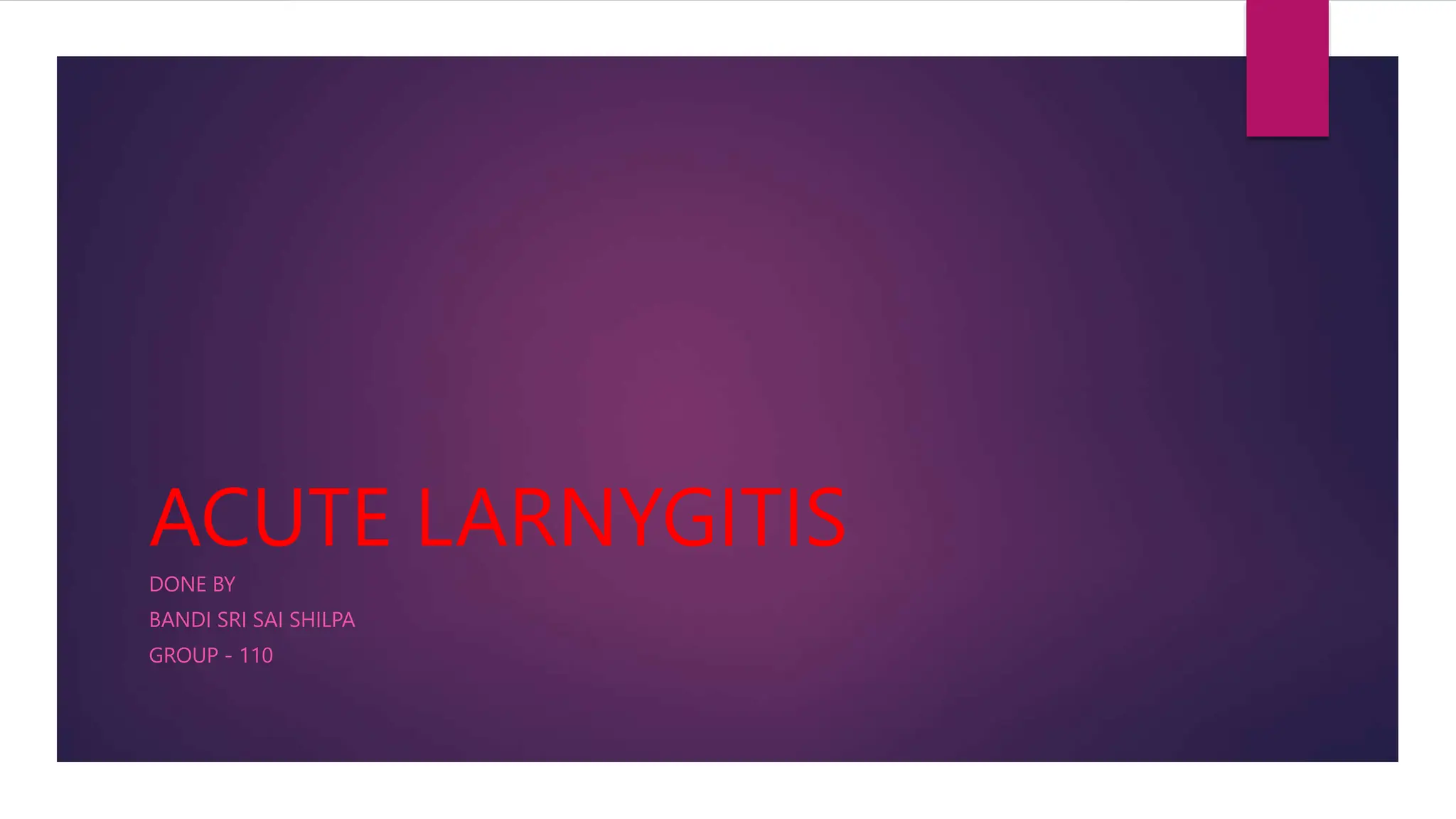 Topic is about a Acute Type of laryngitis | PPTX