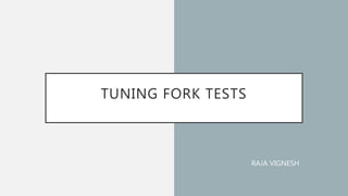 Tuning fork tests - ENT | PPTX